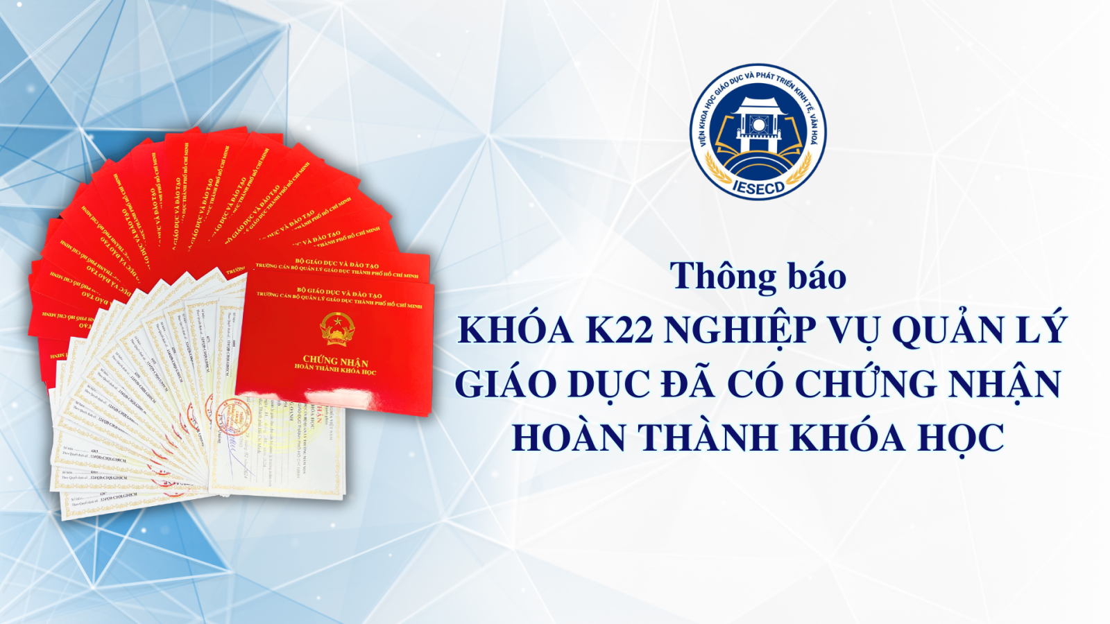 [THÔNG BÁO] KHÓA K22 NGHIỆP VỤ QUẢN LÝ GIÁO DỤC ĐÃ CÓ CHỨNG NHẬN HOÀN THÀNH KHÓA HỌC - Viện Khoa ...